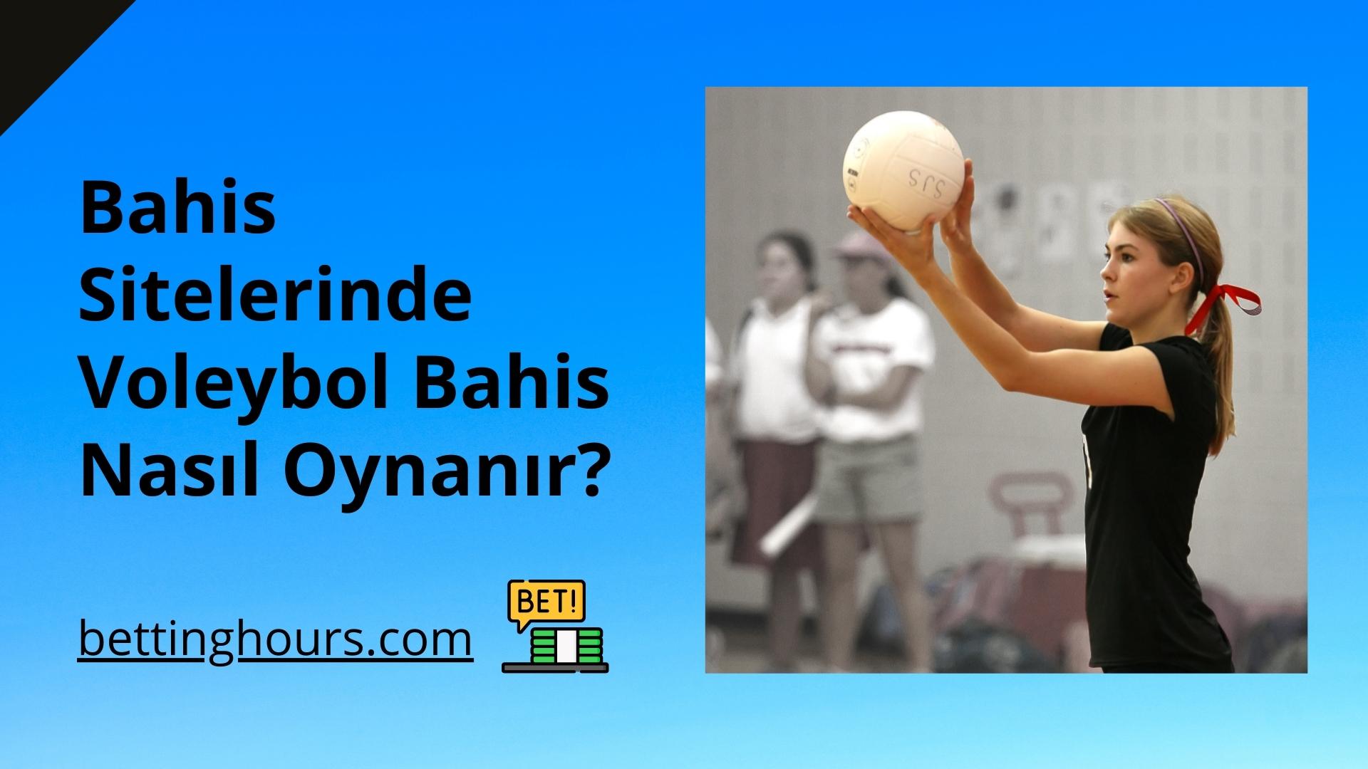 Bahis Sitelerinde Voleybol Bahis Nasıl Oynanır?